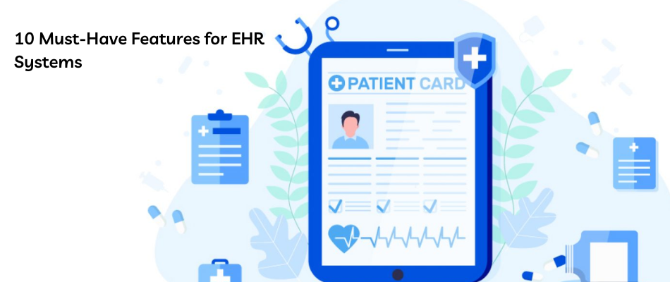 EHR system in Healthcare: Perks, Features, and Development Cost